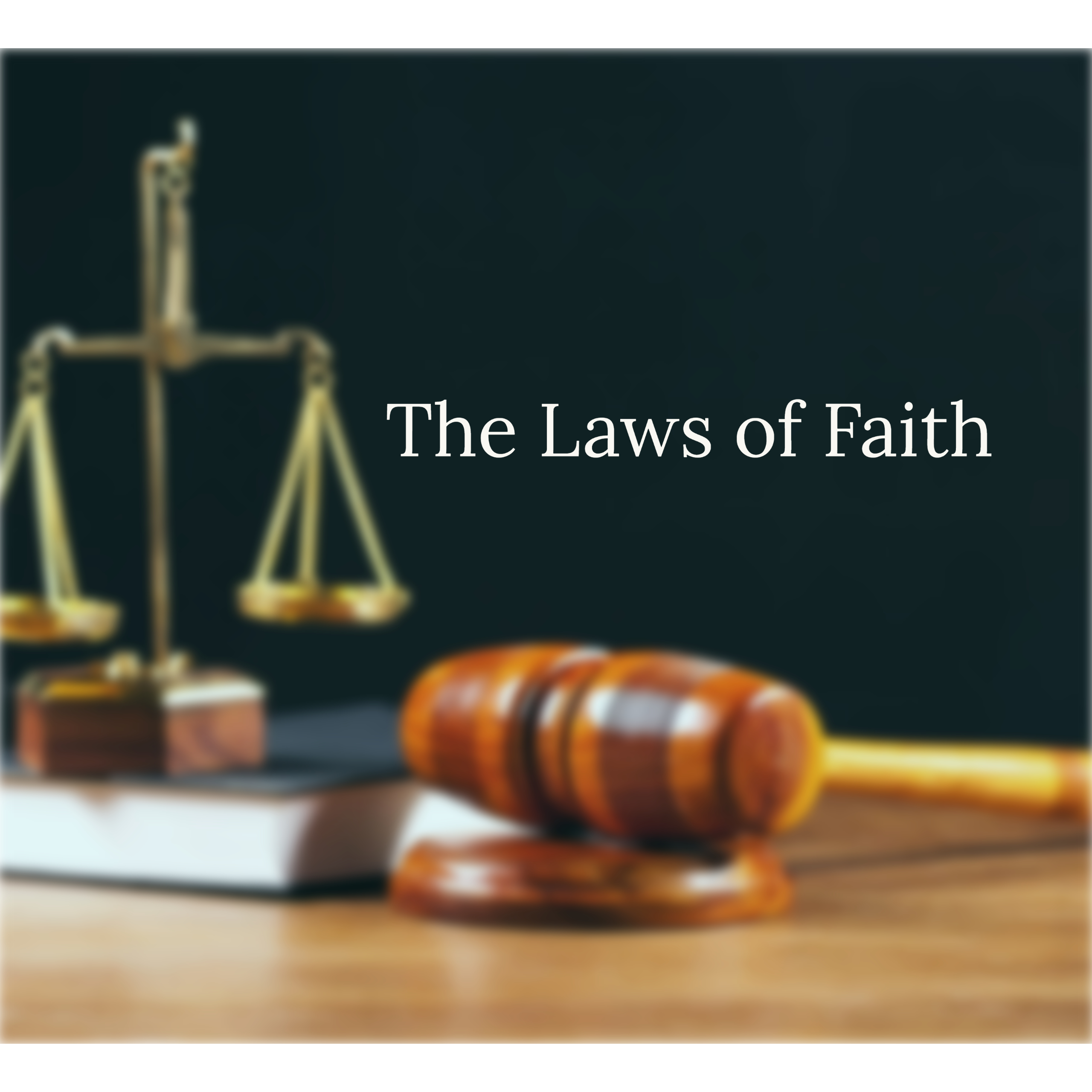 THE LAWS OF FAITH